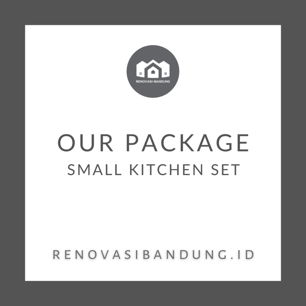 Small Kitchen Set Package – Renovasi Bandung