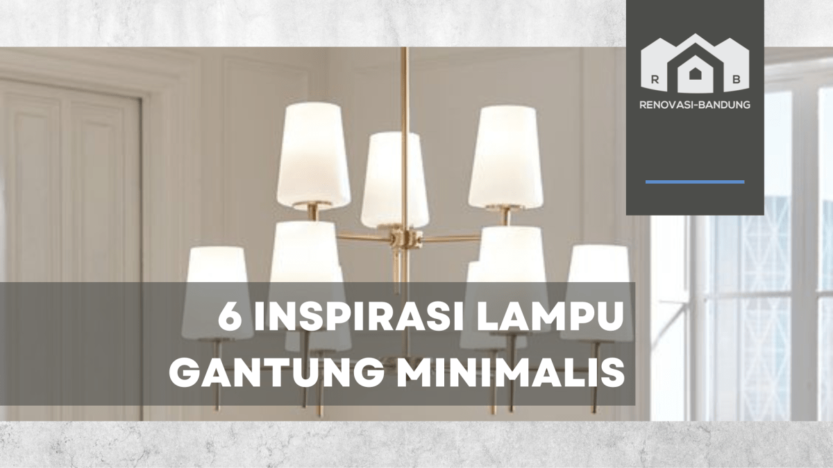 6 Inspirasi Lampu Gantung Minimalis – Renovasi Bandung