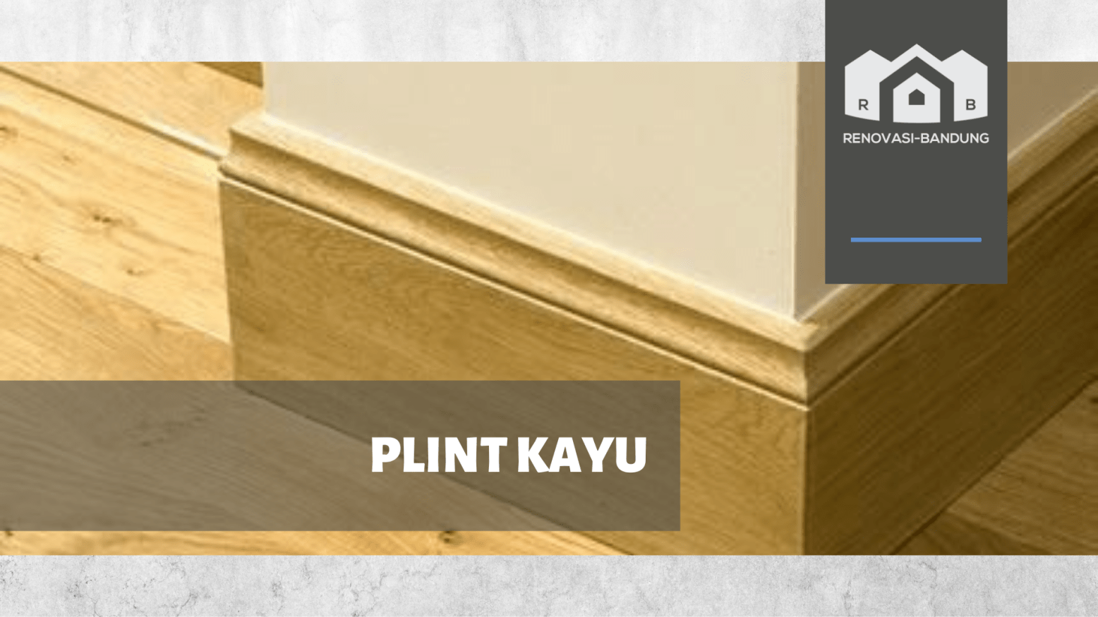 7 Jenis Material Plint Lantai – Renovasi Bandung