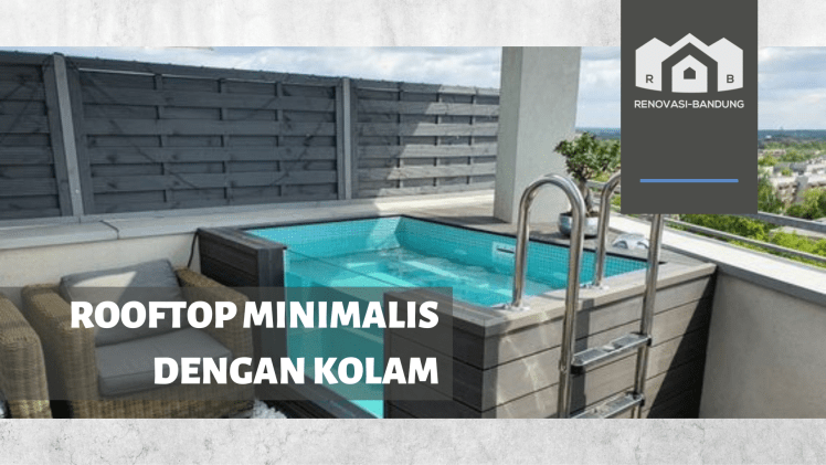 Inspirasi Desain Rooftop Minimalis – Renovasi Bandung