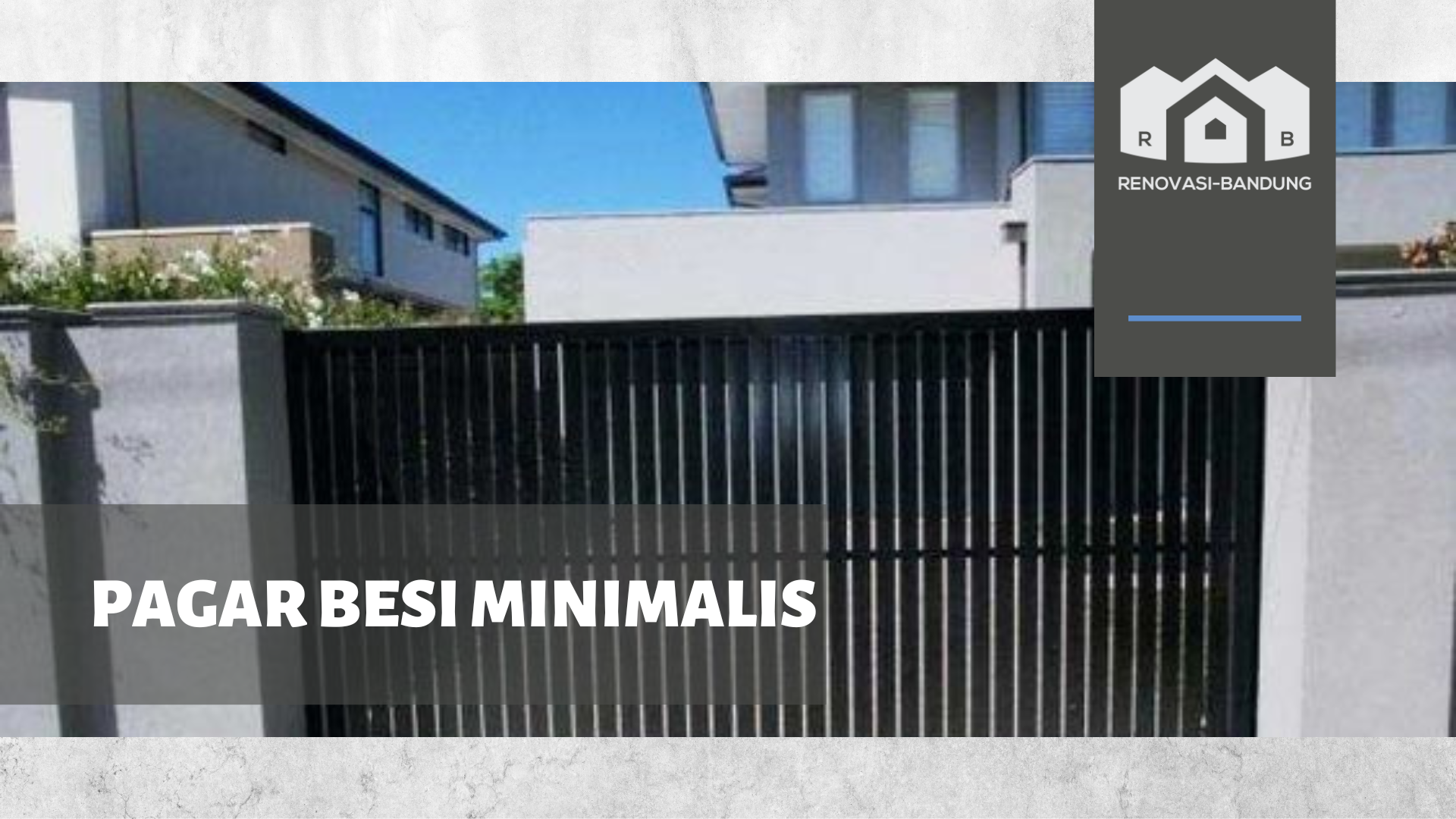 Inspirasi Model Pagar Rumah Minimalis – Renovasi Bandung