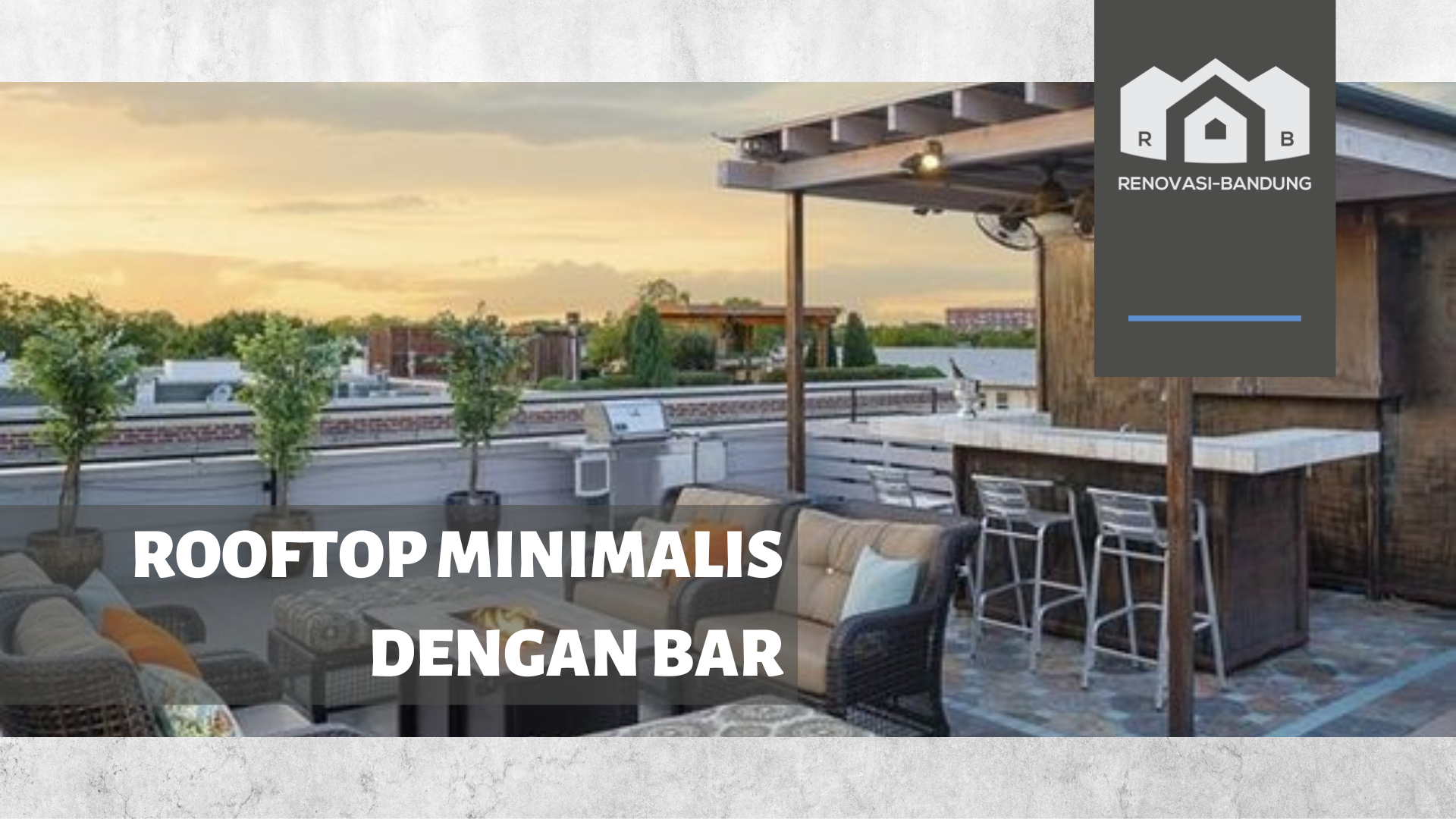 Inspirasi Desain Rooftop Minimalis – Renovasi Bandung