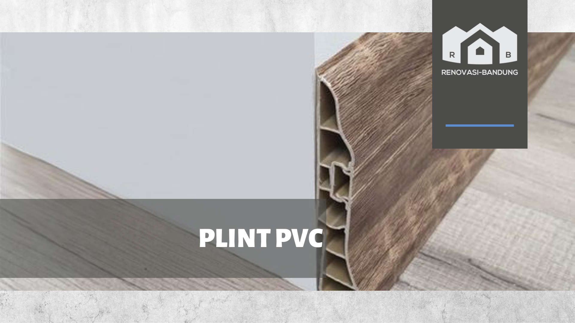 7 Jenis Material Plint Lantai – Renovasi Bandung